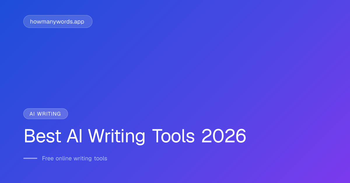 Best AI Writing Tools 2026: 15 Free & Paid Tools Ranked